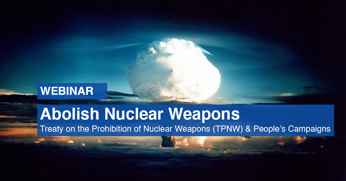 WEBINAR: Abolish Nuclear Weapons: Treaty on the Prohibition of Nuclear ...